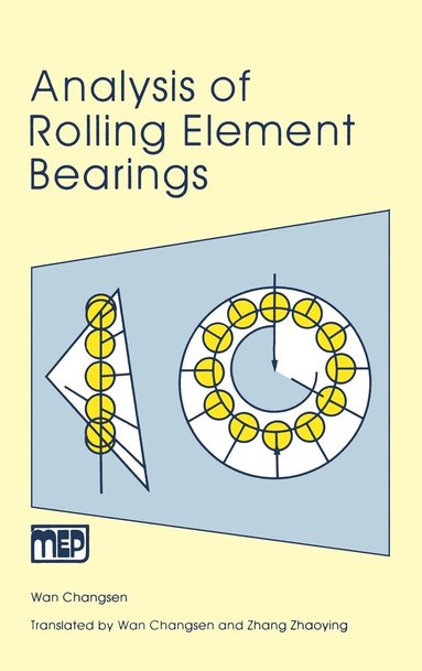 Analysis of Rolling Element Bearings – Wan Changsen • Changse – Inbunden | Akademibokhandeln