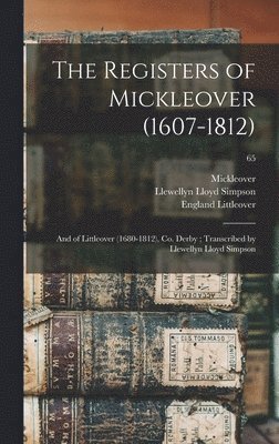 Registers of Mickleover (1607-1812) - Llewellyn Lloyd Simpson ...