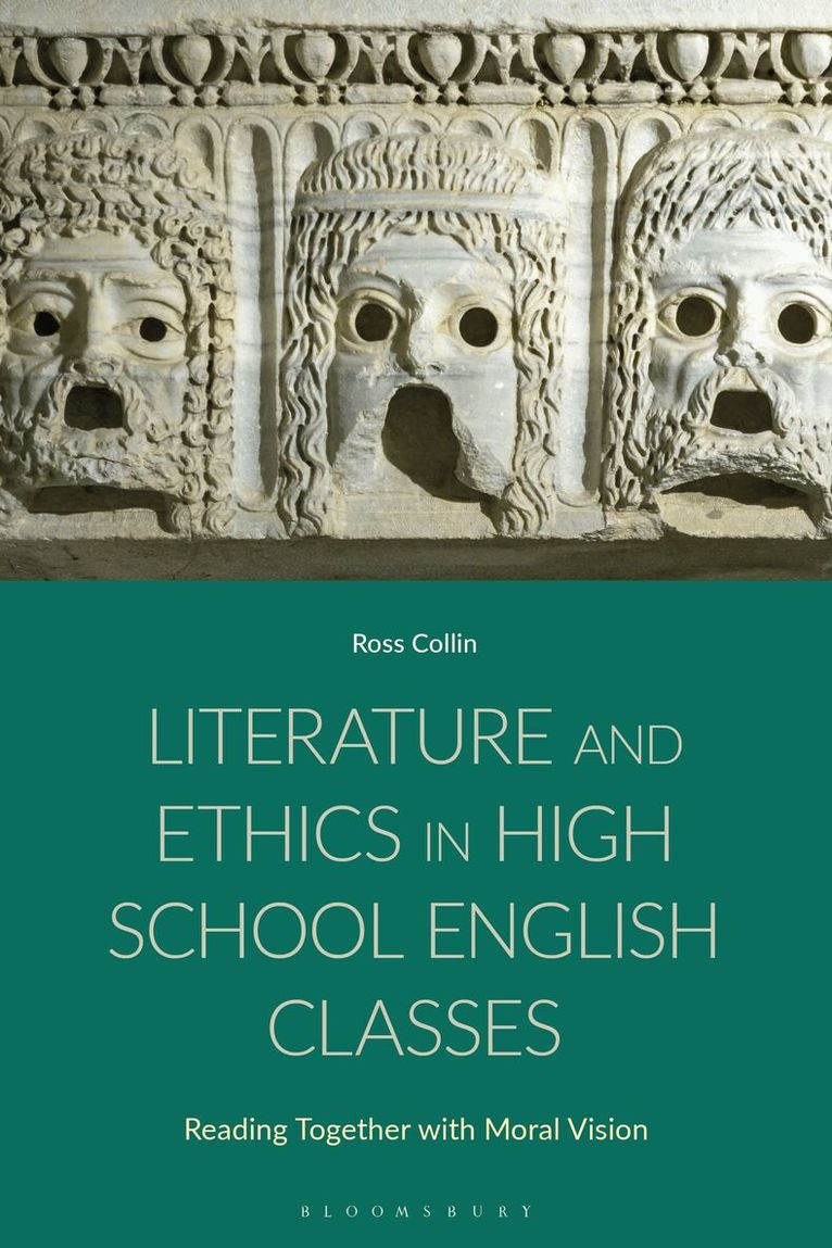 Literature and Ethics in High School English Classes - Ross Collin ...