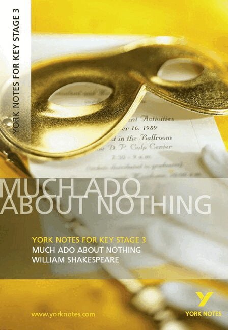 York Notes for KS3 Shakespeare: Much Ado About Nothing - William ...