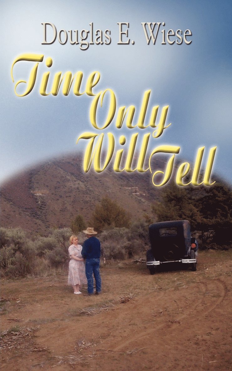 Time Only Will Tell - Douglas E. Wiese - Häftad | Akademibokhandeln
