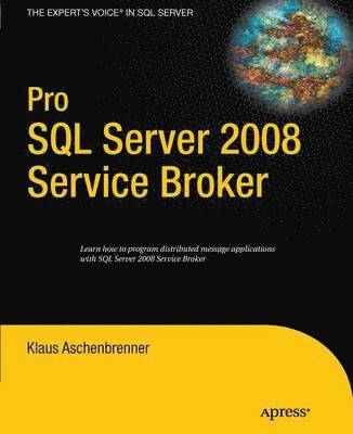 Pro SQL Server 2005 Service Broker - Klaus Aschenbrenner - Häftad ...