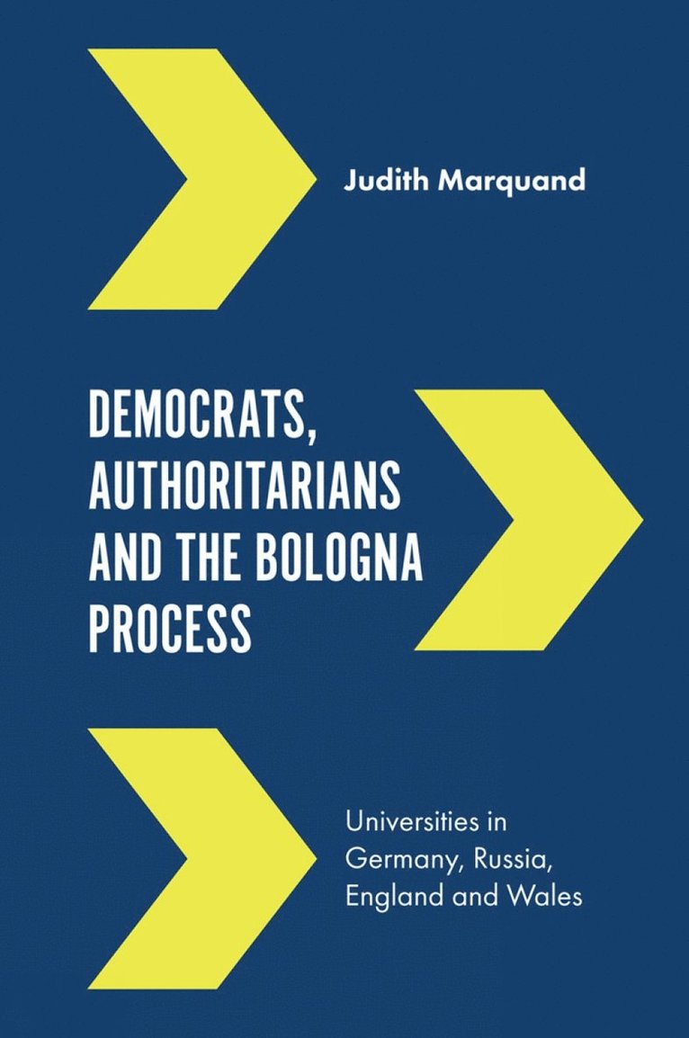 Democrats, Authoritarians and the Bologna Process - Judith Marquand ...