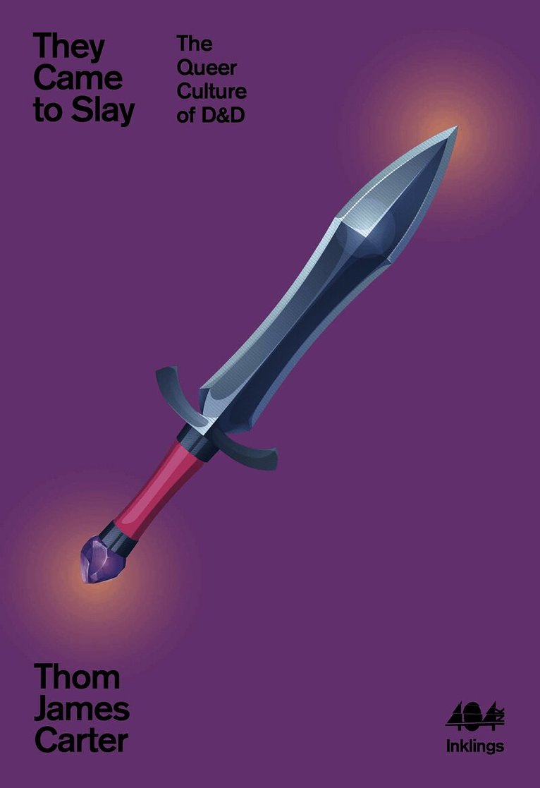 They Came to Slay: The Queer Culture of Dnd - Thom James Carter ...