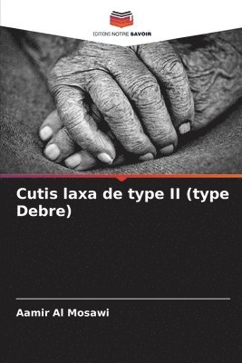 Cutis laxa de type II (type Debre) - Aamir Al Mosawi - Häftad ...