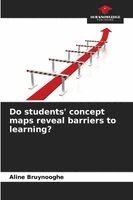 Do students' concept maps reveal barriers to learning? - Aline ...