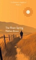 The Risen Spring: The Birth of a Vagabond - Book 4: The Birth of a ...